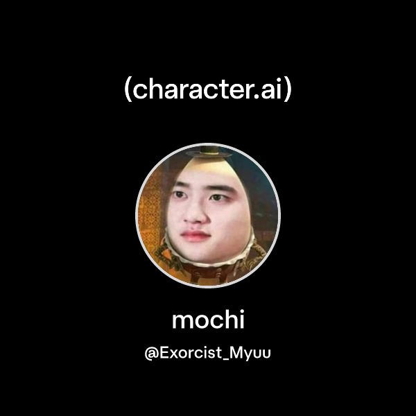 mochi (@Exorcist_Myuu) | character.ai | AI Chat, Reimagined–Your Words ...