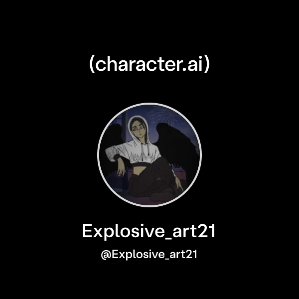 Explosive_art21 (@Explosive_art21) | character.ai | AI Chat, Reimagined ...
