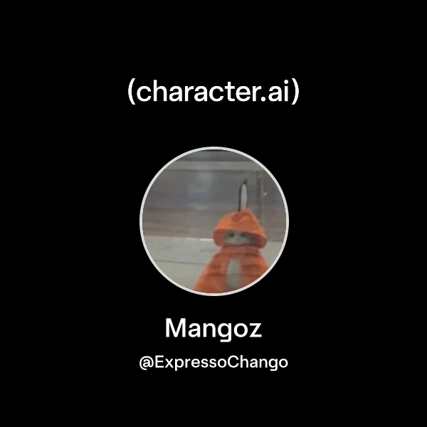 Mangoz (@ExpressoChango) | character.ai | AI Chat, Reimagined–Your ...