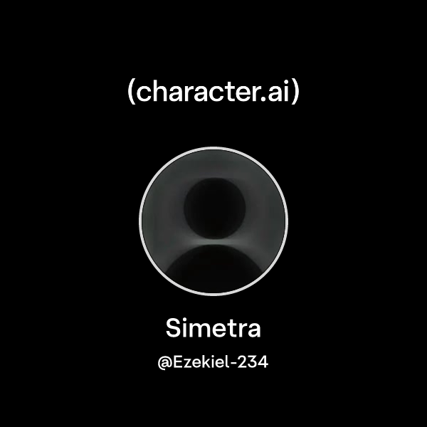 Simetra (@Ezekiel-234) | character.ai | AI Chat, Reimagined–Your Words. Your World.