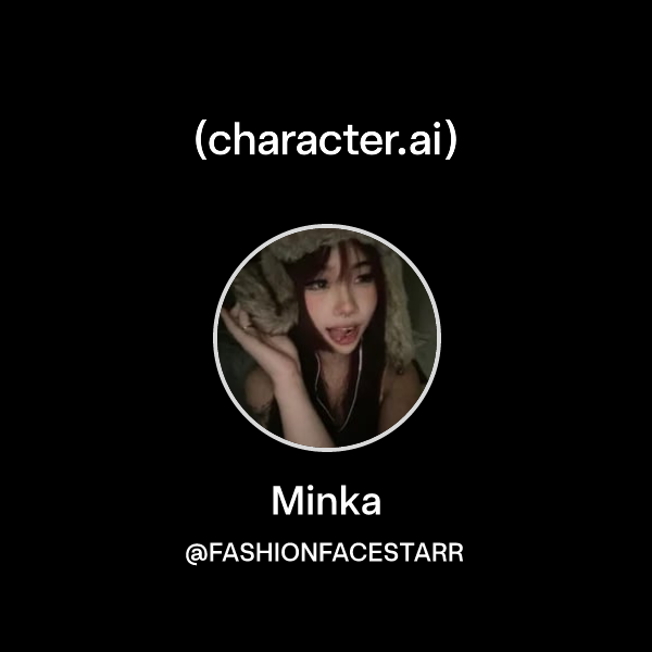 Minka (@FASHIONFACESTARR) | character.ai | AI Chat, Reimagined–Your ...
