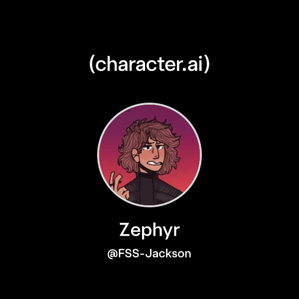 Zephyr (@FSS-Jackson) | character.ai | AI Chat, Reimagined–Your Words ...