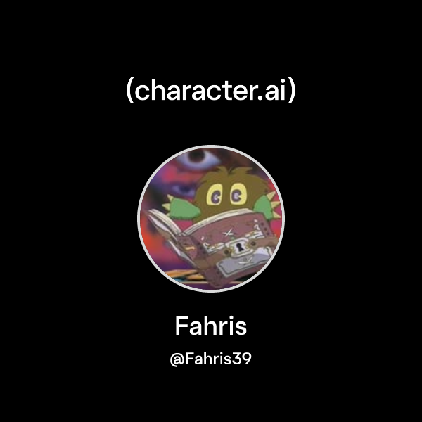 Fahris (@Fahris39) | character.ai | Personalized AI for every moment of ...