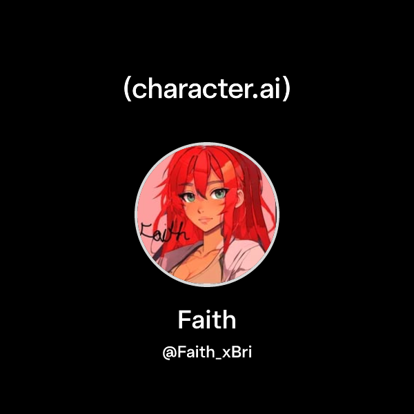 Faith (@Faith_xBri) | character.ai | AI Chat, Reimagined–Your Words ...