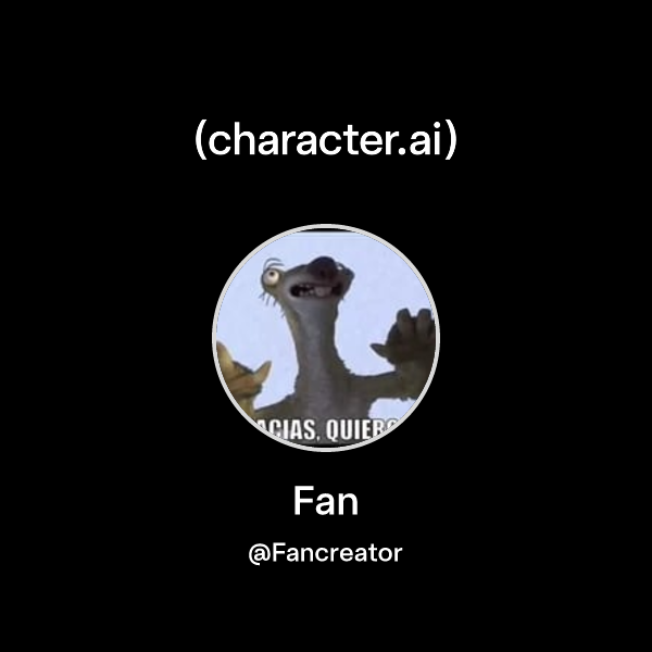 Fan (@Fancreator) | character.ai | Personalized AI for every moment of ...