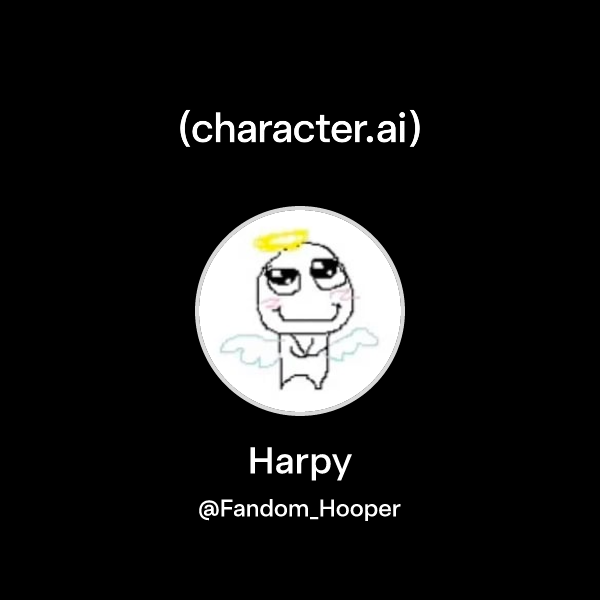 Harpy (@Fandom_Hooper) | character.ai | AI Chat, Reimagined–Your Words ...