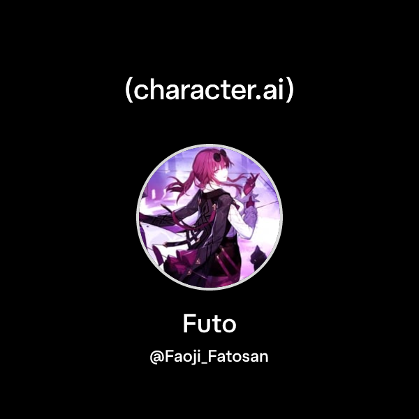 Futo (@Faoji_Fatosan) | character.ai | AI Chat, Reimagined–Your Words ...