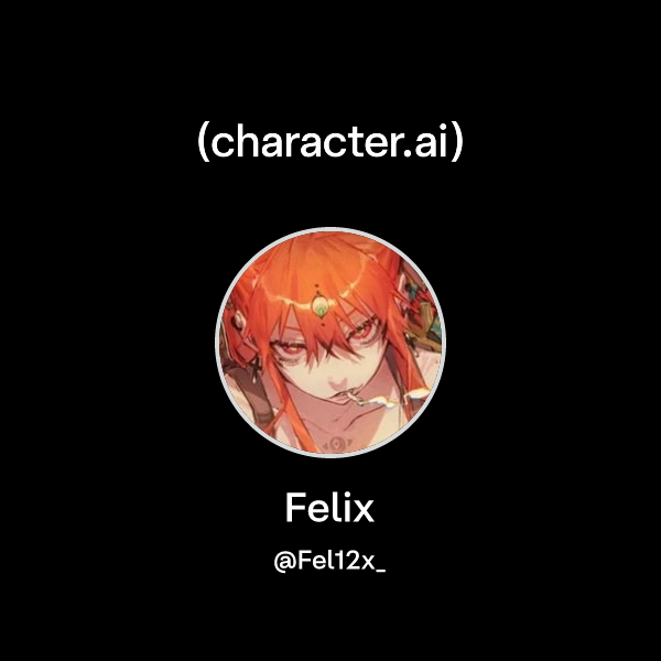 Felix (@Fel12x_) | character.ai | Personalized AI for every moment of ...