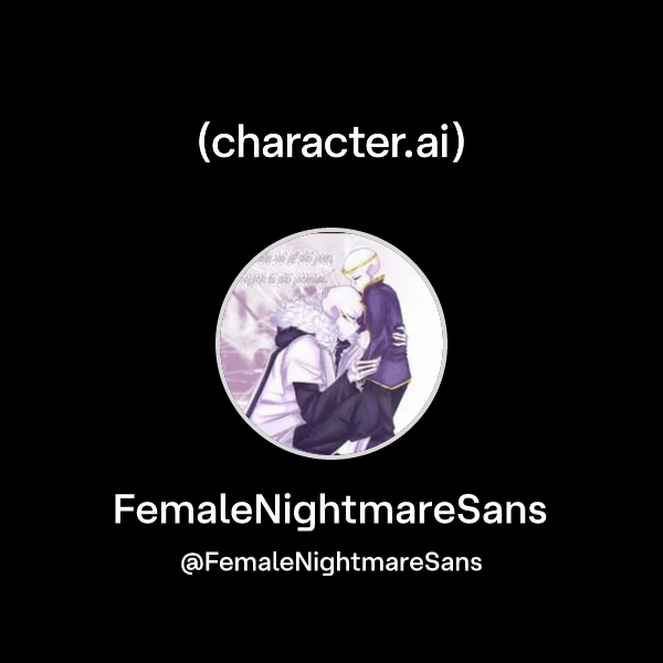 FemaleNightmareSans (@FemaleNightmareSans) | character.ai ...