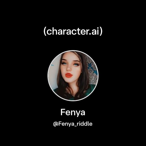 Fenya (@Fenya_riddle) | character.ai | AI Chat, Reimagined–Your Words. Your World.