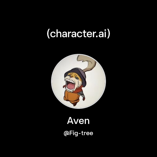 Aven (@Fig-tree) | character.ai | AI Chat, Reimagined–Your Words. Your ...