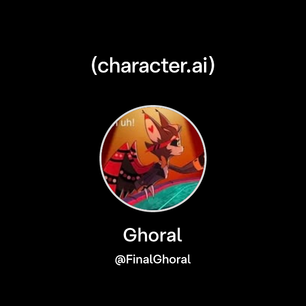 Ghoral (@FinalGhoral) | character.ai | AI Chat, Reimagined–Your Words ...