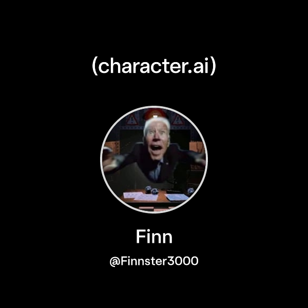 Finn (@Finnster3000) | character.ai | AI Chat, Reimagined–Your Words. Your World.