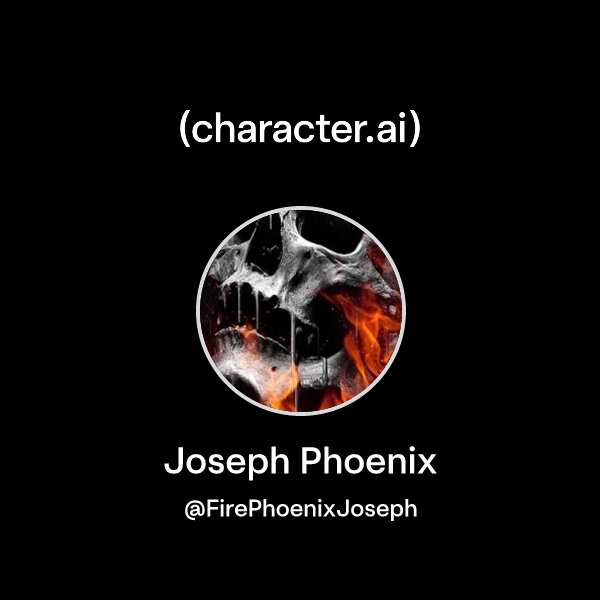 Joseph Phoenix (@FirePhoenixJoseph) | character.ai | AI Chat ...