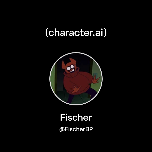 Fischer (@FischerBP) | character.ai | AI Chat, Reimagined–Your Words ...