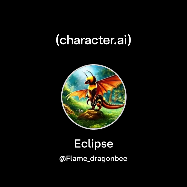 Eclipse (@Flame_dragonbee) | character.ai | AI Chat, Reimagined–Your ...