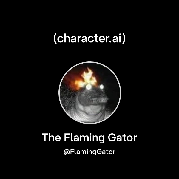 The Flaming Gator (@FlamingGator) | character.ai | AI Chat, Reimagined ...