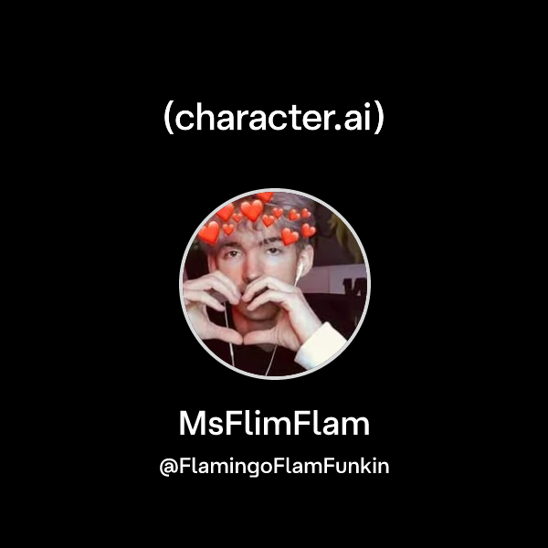 MsFlimFlam (@FlamingoFlamFunkin) | character.ai | AI Chat, Reimagined ...