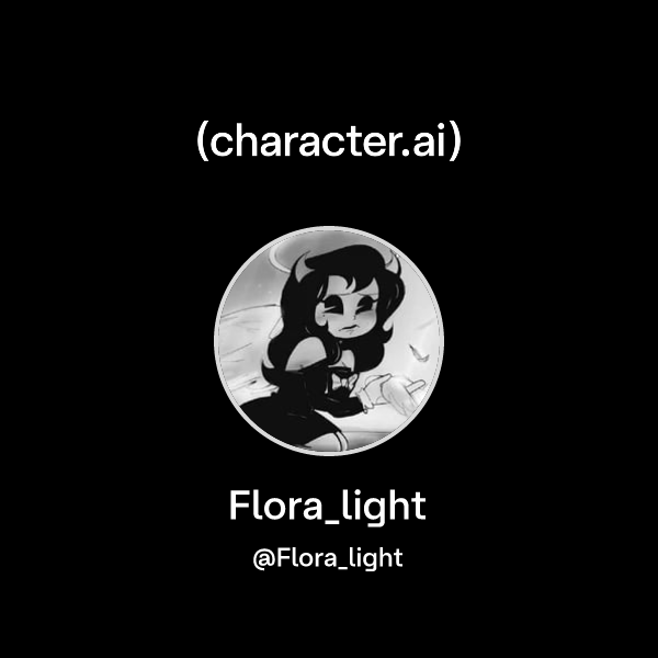 Flora_light (@Flora_light) | character.ai | AI Chat, Reimagined–Your ...