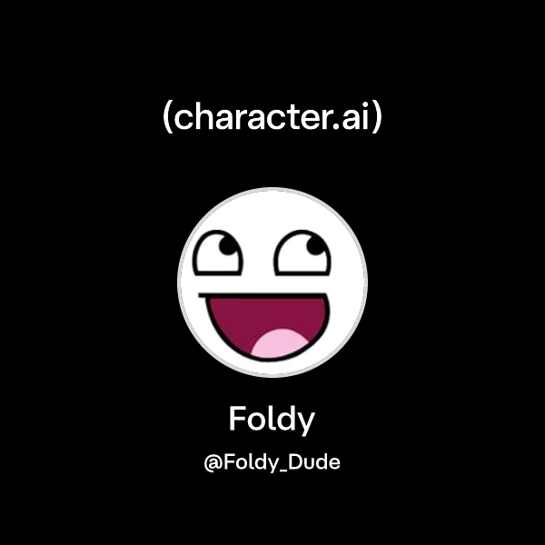 Foldy (@Foldy_Dude) | character.ai | AI Chat, Reimagined–Your Words ...