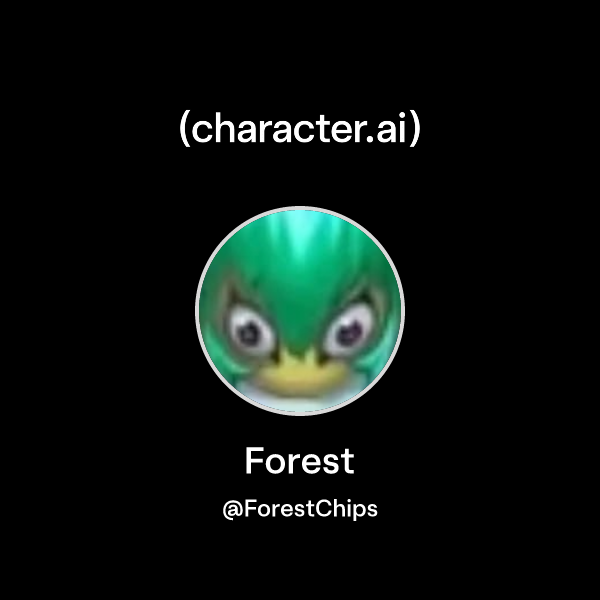Forest (@ForestChips) | character.ai | AI Chat, Reimagined–Your Words ...