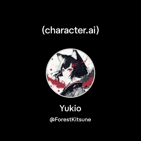Yukio (@ForestKitsune) | character.ai | AI Chat, Reimagined–Your Words. Your World.