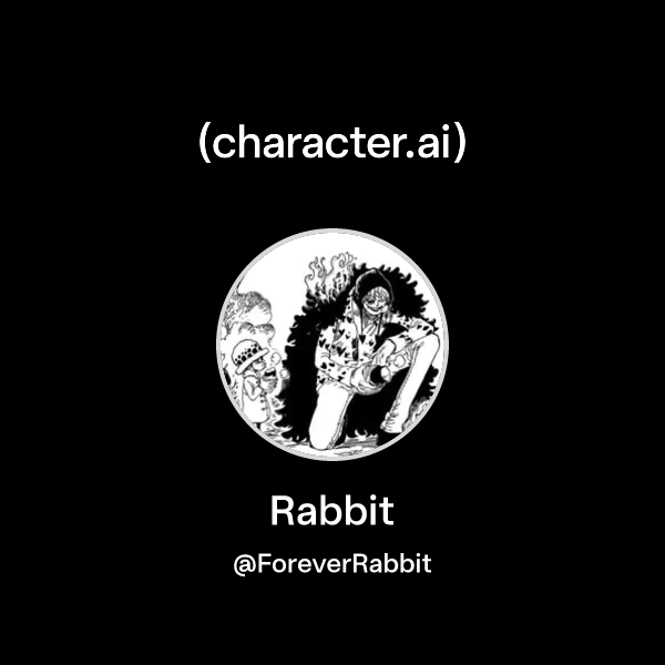 Rabbit (@ForeverRabbit) | character.ai | AI Chat, Reimagined–Your Words. Your World.
