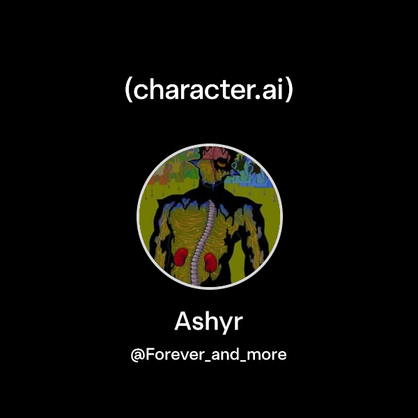 Ashyr (@Forever_and_more) | character.ai | AI Chat, Reimagined–Your ...