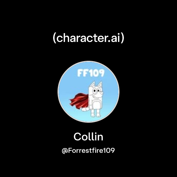 Collin (@Forrestfire109) | character.ai | AI Chat, Reimagined–Your ...