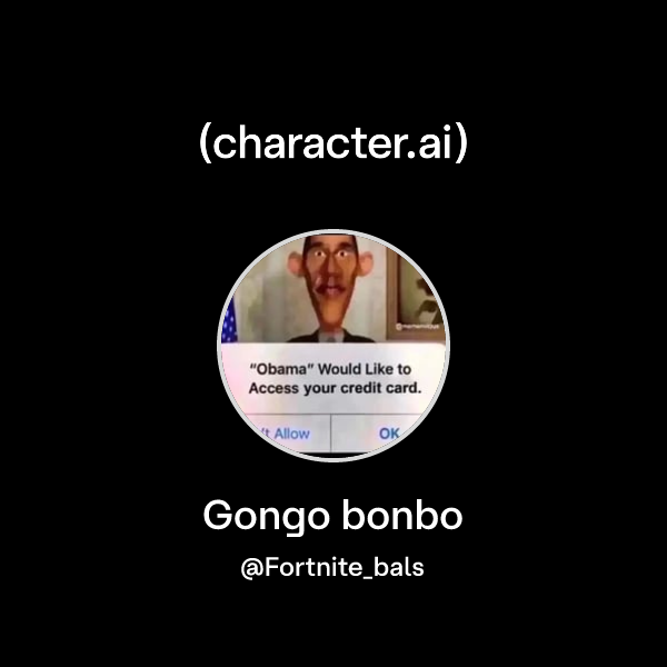 Gongo bonbo (@Fortnite_bals) | character.ai | AI Chat, Reimagined–Your ...