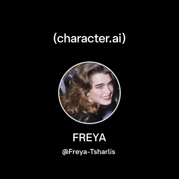 FREYA (@Freya-Tsharlis) | character.ai | AI Chat, Reimagined–Your Words ...