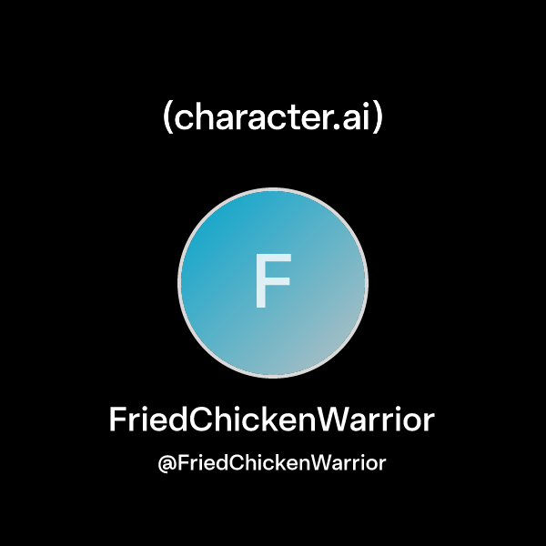 FriedChickenWarrior (@FriedChickenWarrior) | character.ai | AI Chat ...