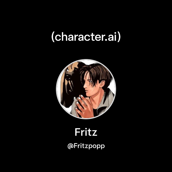 Fritz (@Fritzpopp) | character.ai | AI Chat, Reimagined–Your Words ...