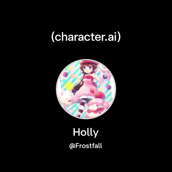 Holly (@Frostfall) | character.ai | AI Chat, Reimagined–Your Words. Your World.