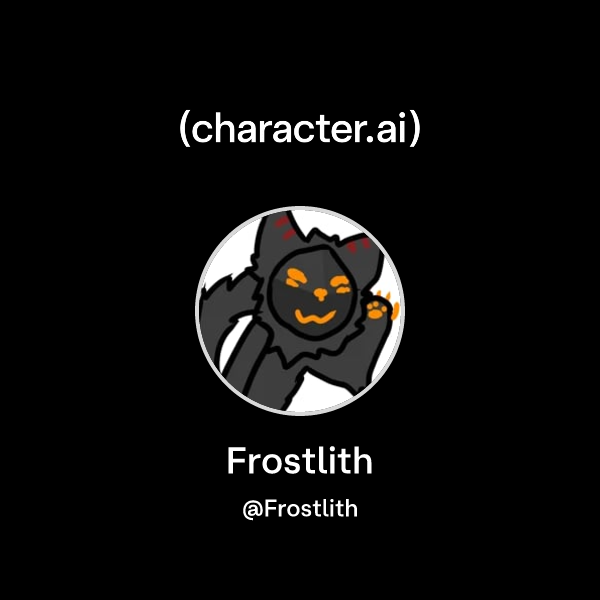 Frostlith (@Frostlith) | character.ai | AI Chat, Reimagined–Your Words ...