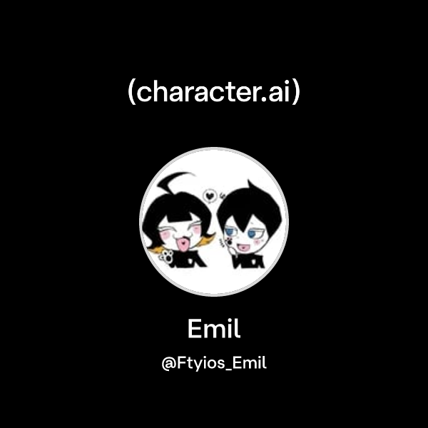 Emil (@Ftyios_Emil) | character.ai | AI Chat, Reimagined–Your Words ...