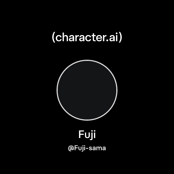 Fuji (@Fuji-sama) | character.ai | AI Chat, Reimagined–Your Words. Your ...