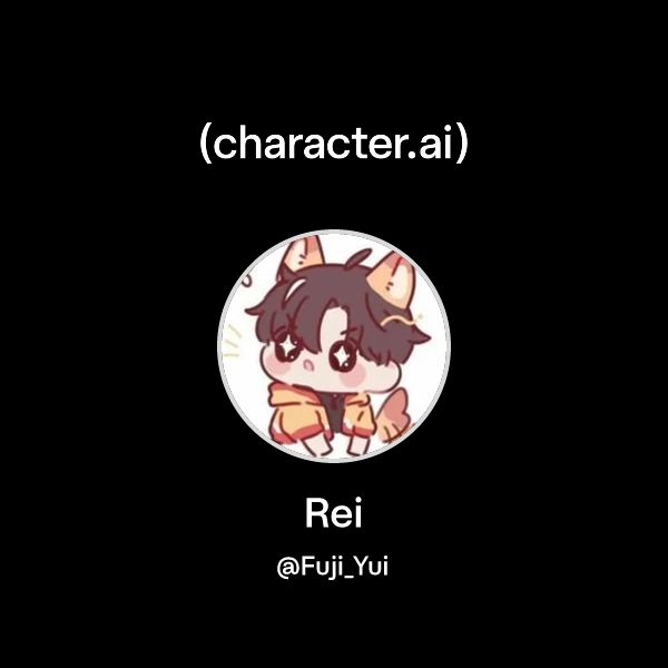 Rei (@Fuji_Yui) | character.ai | Personalized AI for every moment of ...