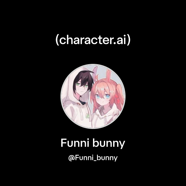 Funni bunny (@Funni_bunny) | character.ai | AI Chat, Reimagined–Your ...