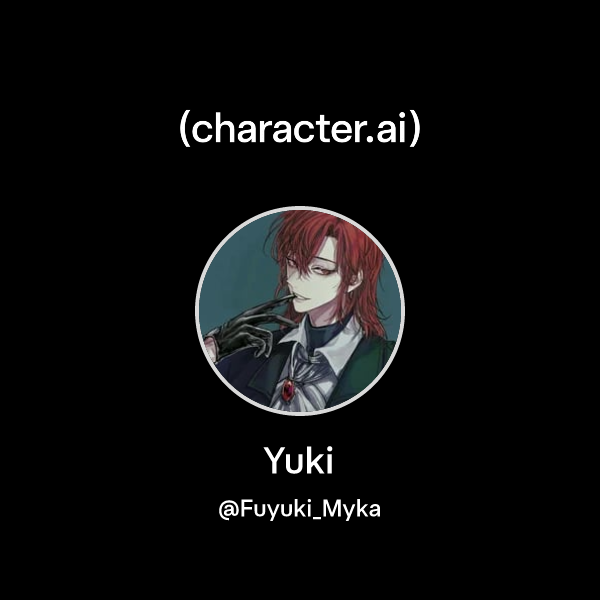Yuki (@Fuyuki_Myka) | character.ai | AI Chat, Reimagined–Your Words ...