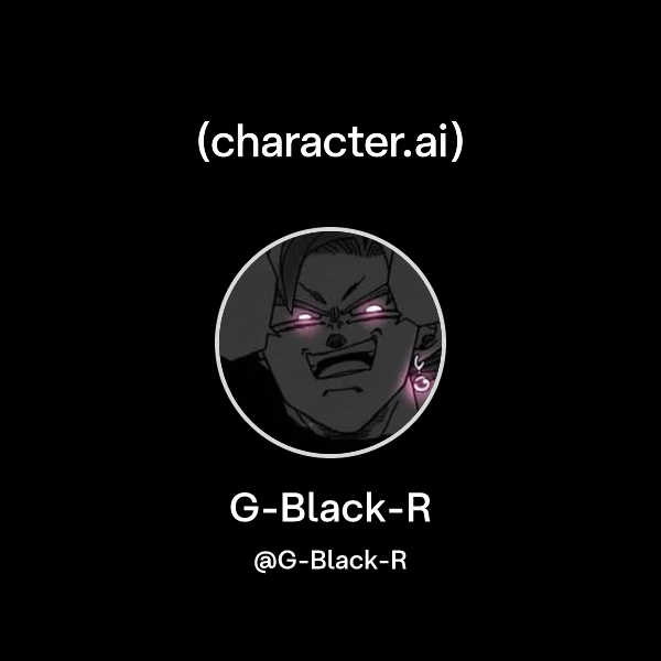 G-Black-R (@G-Black-R) | character.ai | AI Chat, Reimagined–Your Words. Your World.