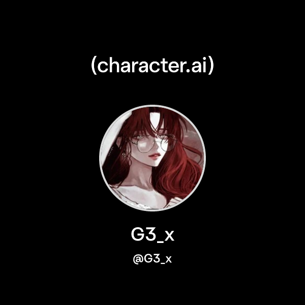 G3_x (@G3_x) | character.ai | AI Chat, Reimagined–Your Words. Your World.