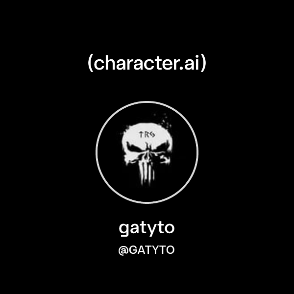 gatyto (@GATYTO) | character.ai | AI Chat, Reimagined–Your Words. Your ...
