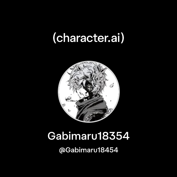 Gabimaru18354 (@Gabimaru18454) | character.ai | Personalized AI for ...