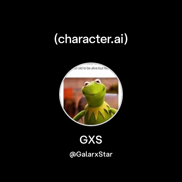 GXS (@GalarxStar) | character.ai | AI Chat, Reimagined–Your Words. Your ...
