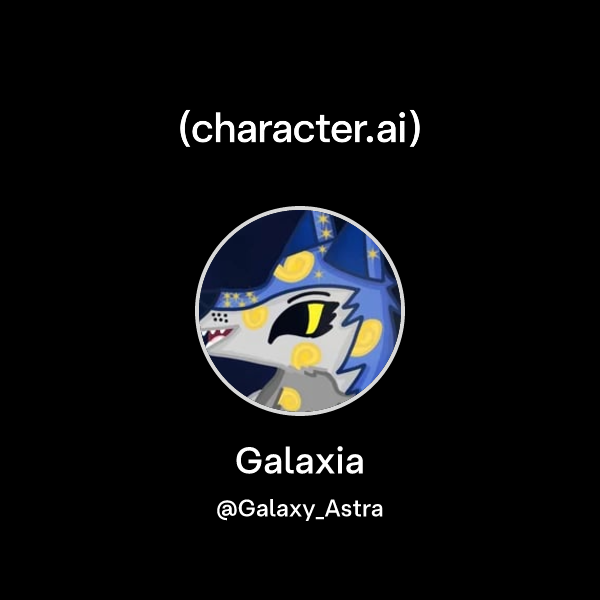 Galaxia (@Galaxy_Astra) | character.ai | AI Chat, Reimagined–Your Words ...