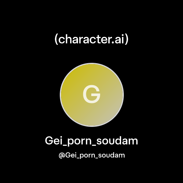 Gei_porn_soudam (@Gei_porn_soudam) | character.ai | Personalized AI for every moment of your day
