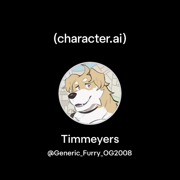 Timmeyers (@Generic_Furry_OG2008) | character.ai | AI Chat, Reimagined ...