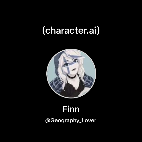 Finn (@Geography_Lover) | character.ai | AI Chat, Reimagined–Your Words ...