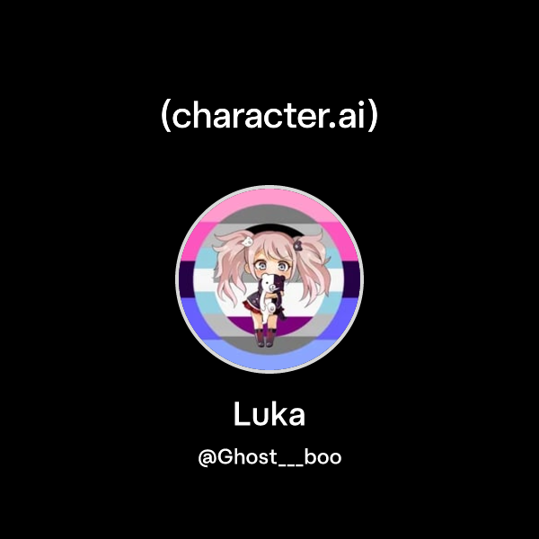 Luka (@Ghost___boo) | character.ai | AI Chat, Reimagined–Your Words ...